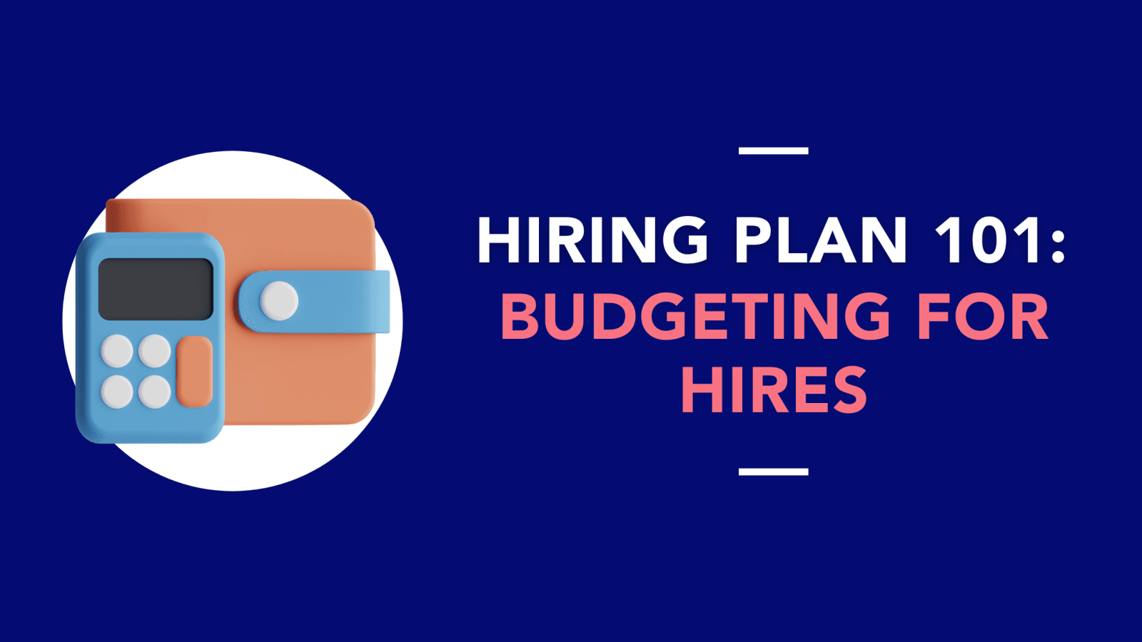 Hiring Plan 101: Budgeting for hires - Canda